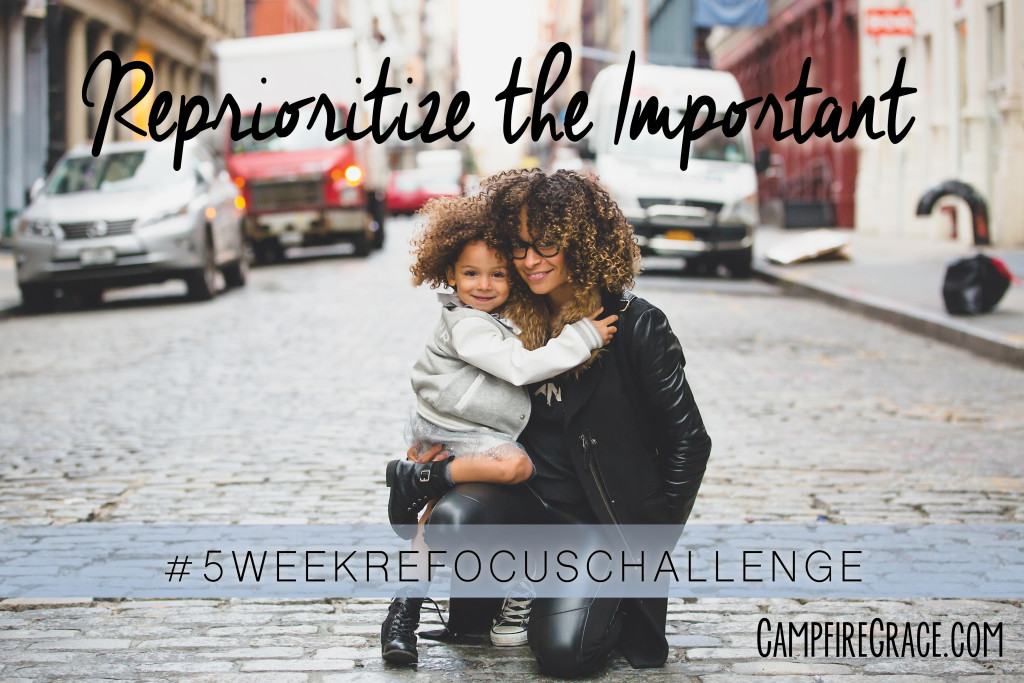 Reprioritize the Important: Refocus Challenge Week 5 – Stay Present Mama