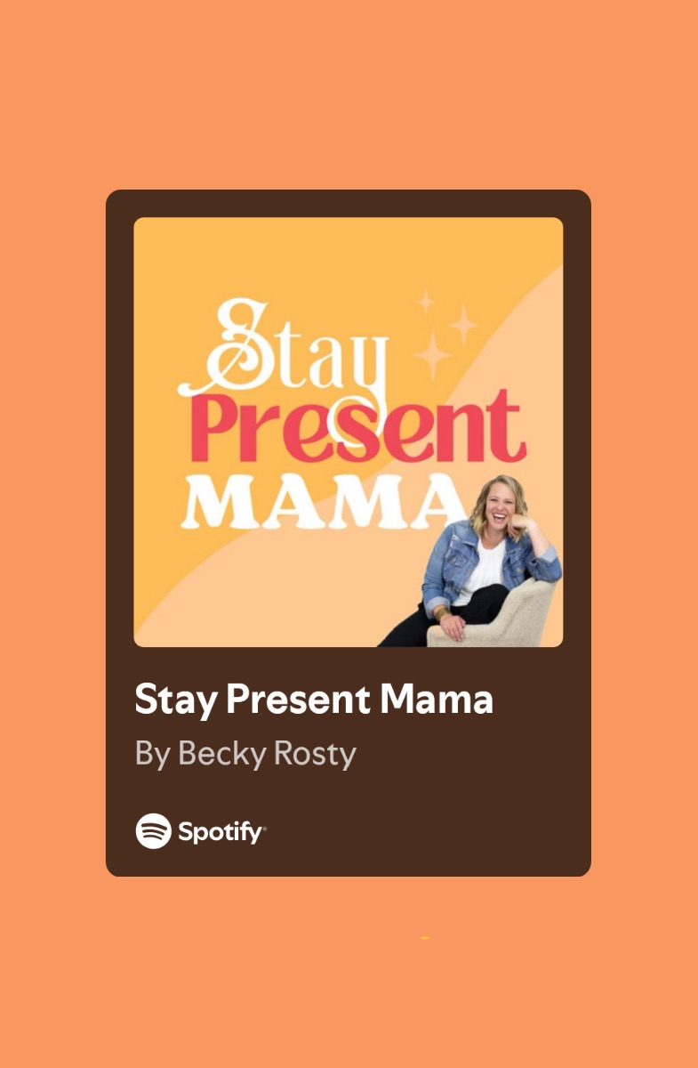 Podcast – Stay Present Mama